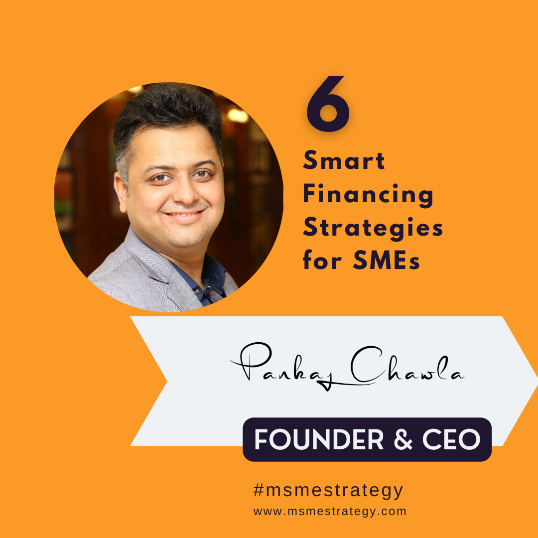 Smart Financing Strategies for SMEs: Unleashing Growth Potential - MSME ...