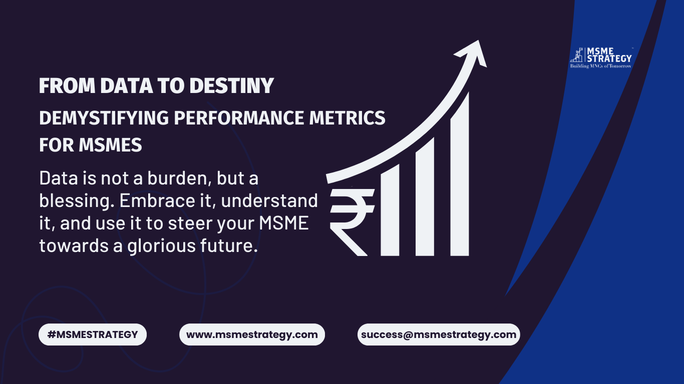 From Data to Destiny: Demystifying Performance Metrics for MSMEs - MSME ... From Data to Destiny: Demystifying Performance Metrics for MSMEs - MSME ...